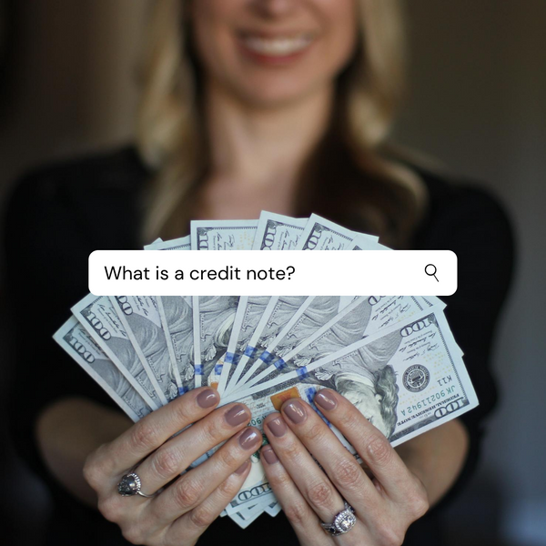 Credit Note Basics: How They Work and Why Businesses Use Them