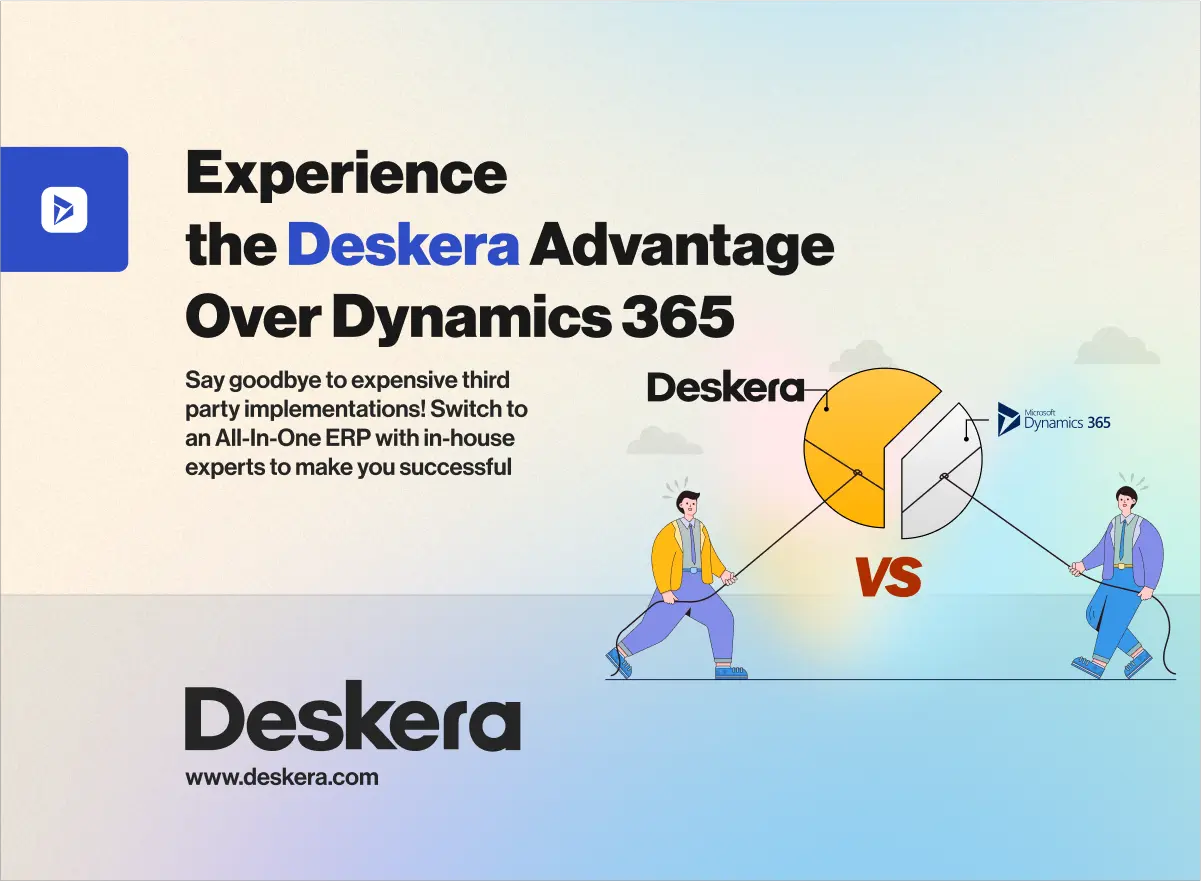 Experience the Deskera Advantage Over Dynamics 365
