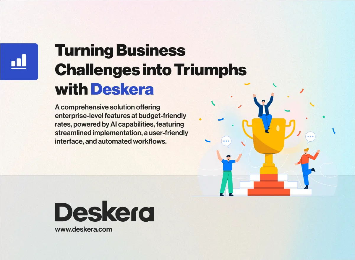 Turning Business Challenges into Triumphs with Deskera